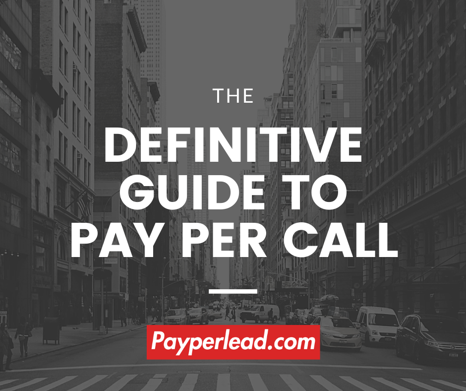 The Definitive Guide to Pay Per Call Marketing - Payperlead.com | Pay ...